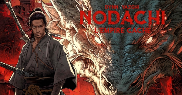 NODACHI - L' EMPIRE CACHÉ - Ulule