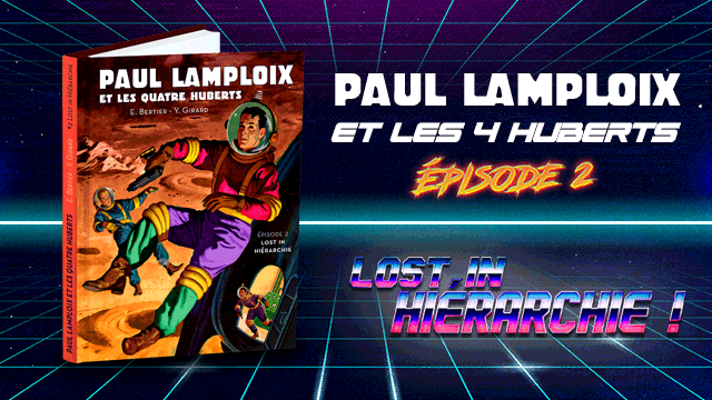 Paul Lamploix & les 4 Huberts Lost in Hiérarchie ! - Ulule