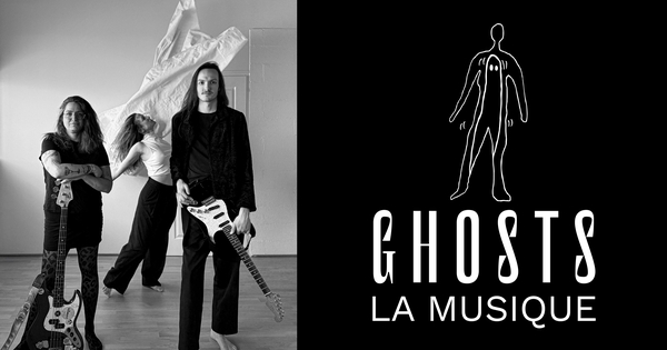 GHOSTS – LA MUSIQUE