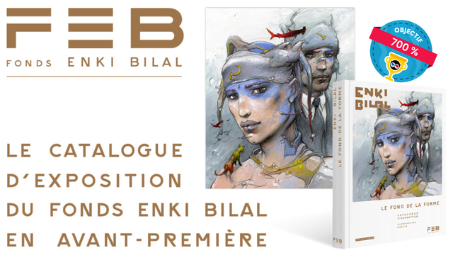FONDS ENKI BILAL - Le Catalogue de l'Exposition - Ulule