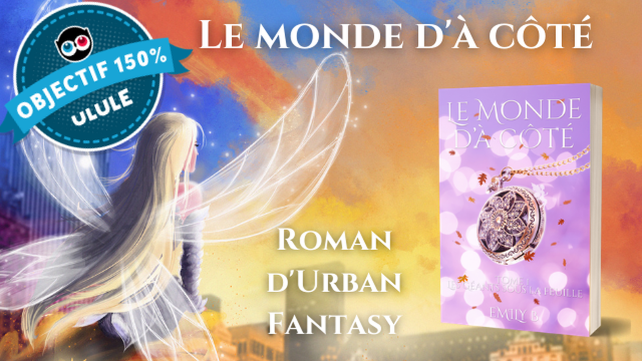 Le Monde d'à Côté, Tome 1 - Ulule