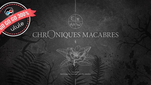 Chroniques Macabres - Ulule