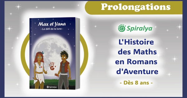 L'Histoire des Maths en Romans d'Aventure dès 8 ans - Ulule