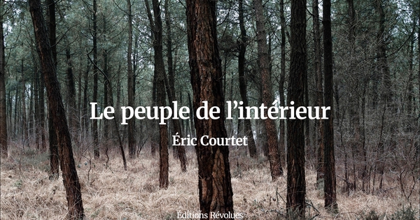 Le peuple de l'intérieur - Un livre d'Éric Courtet
