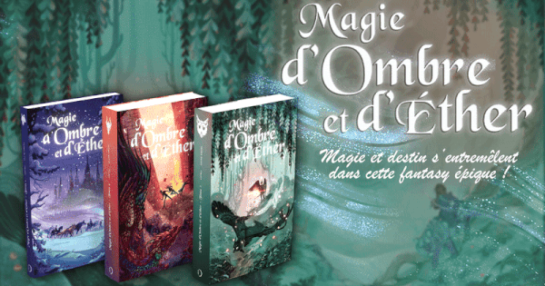🔮 Magie d'Ombre et d'Éther, les trois premiers tomes🐺