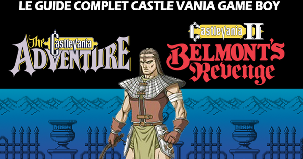 Guide Complet Castlevania Game Boy