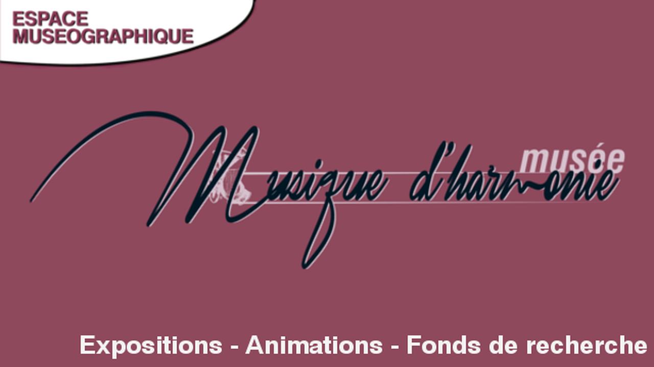 Musée de la musique d'harmonie - Ulule