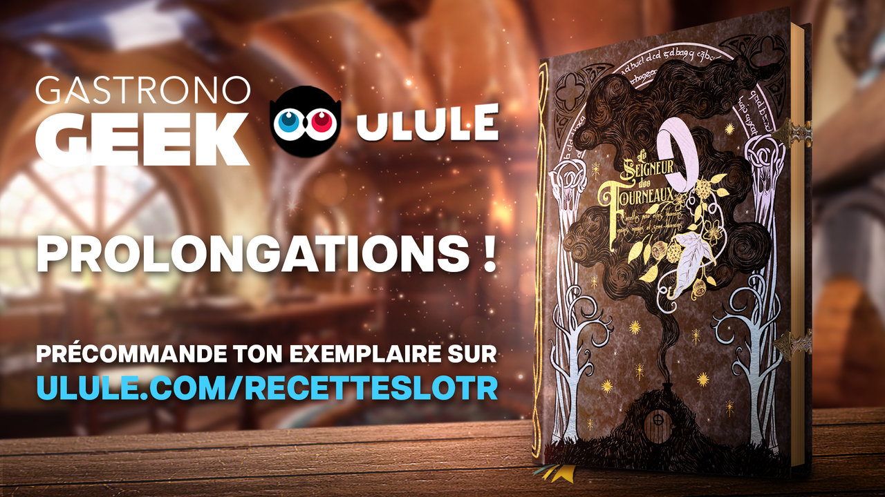 LES RECETTES DU SEIGNEUR DES ANNEAUX ! - Ulule