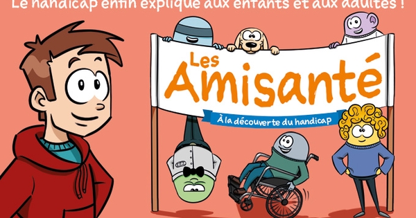 Les Amisanté - Tome 1 - A la découverte du handicap