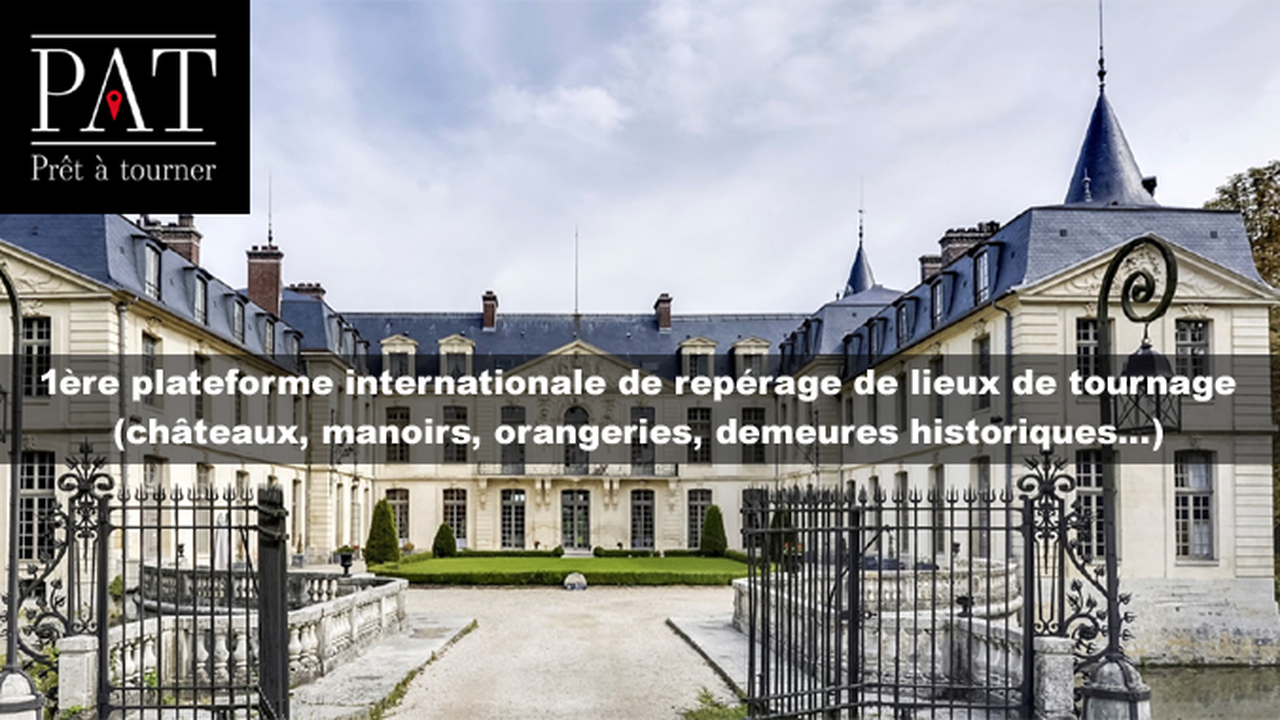 Valoriser le patrimoine Français en louant vos Châteaux
