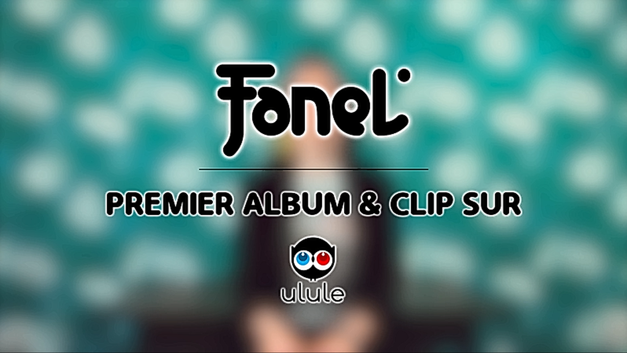 FANEL • 1er ALBUM et CLIP !! - Ulule