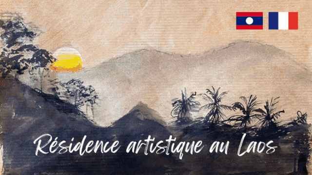 Retour artistique au Laos : créer, exposer, transmettre - Ulule