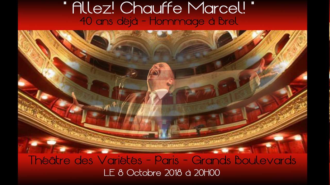 "Allez! chauffe Marcel" hommage à Brel 40 ans déjà - Ulule