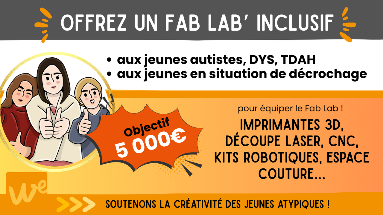 Fab Lab pour les jeunes atypiques : autistes, DYS, TDAH... - Ulule