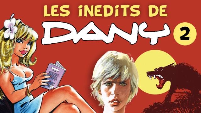 LES INEDITS DE DANY 2