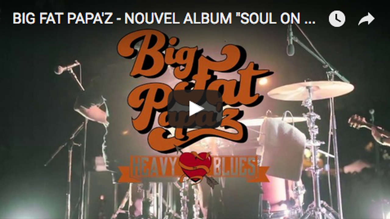 BIG FAT PAPA'Z - 2ème Album "Soul On Fire" - Ulule