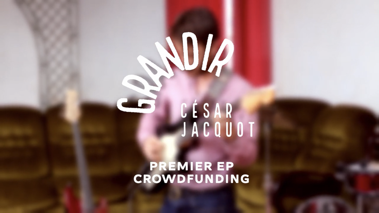 César Jacquot | 1er EP : Grandir