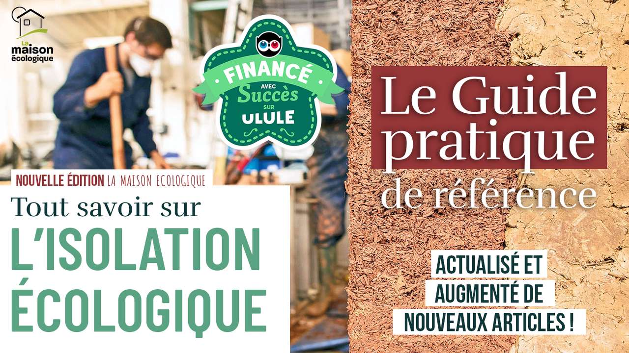 Tout savoir sur l'isolation écologique - 2e édition - Ulule