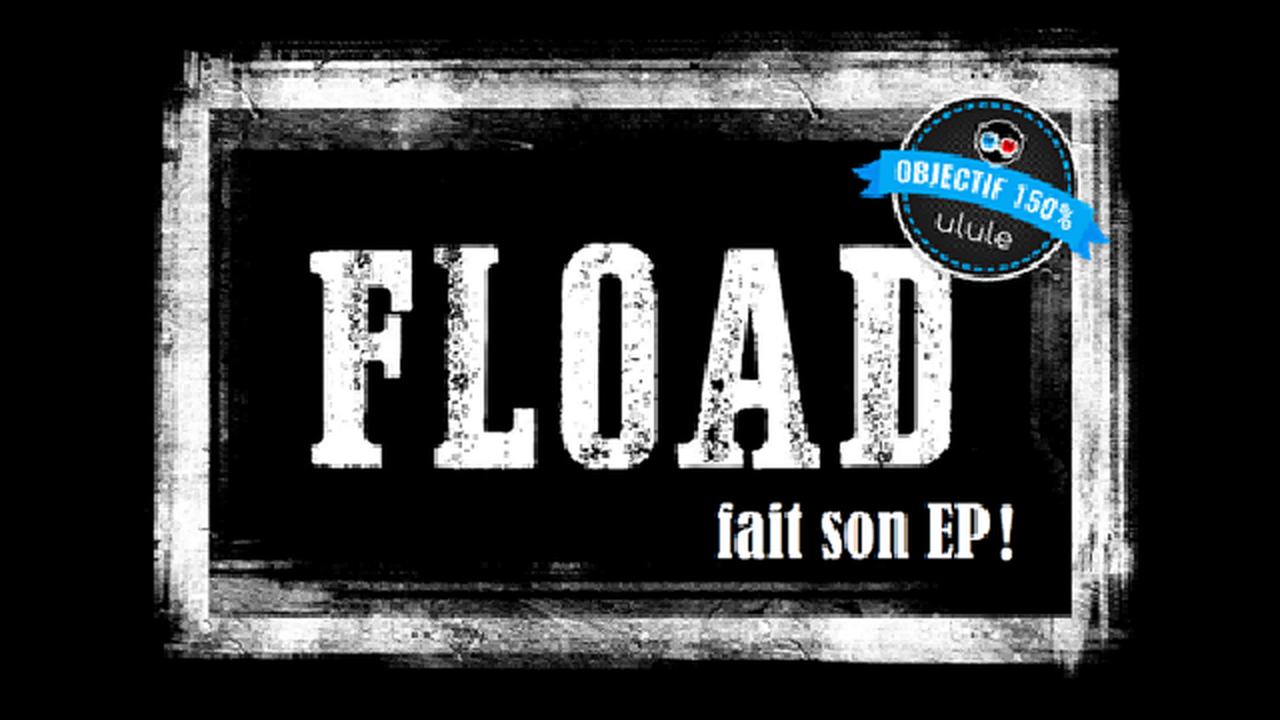 FLOAD - Ulule