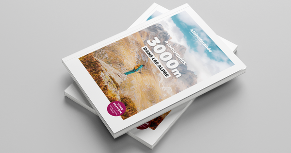 Le Guide : "Randos 3000m dans les Alpes" - Ulule