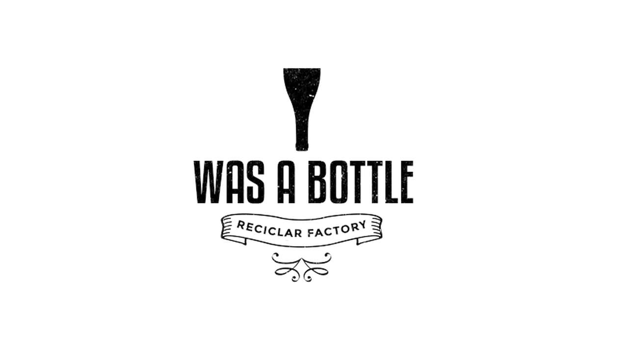 WAS A BOTTLE - Reciclar Factory Inc - Ulule