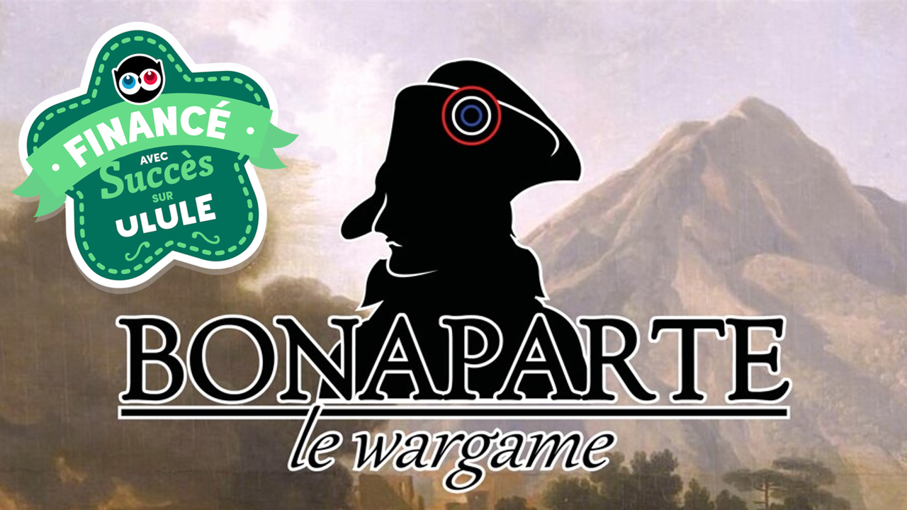 Bonaparte : Le wargame - Ulule