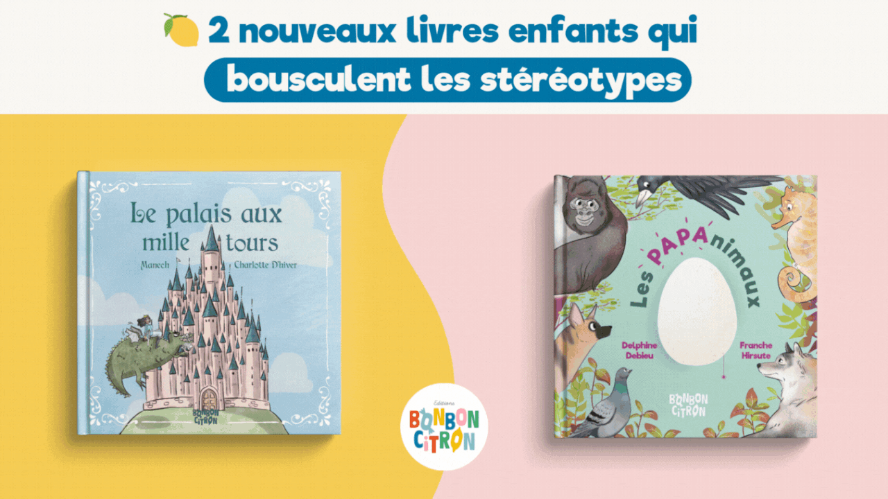 🍋 2 nouveaux livres enfants qui bousculent les stéréotypes