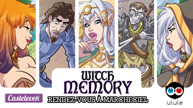 Witch Memory 6 - Rendez-vous à Marcheciel - Ulule