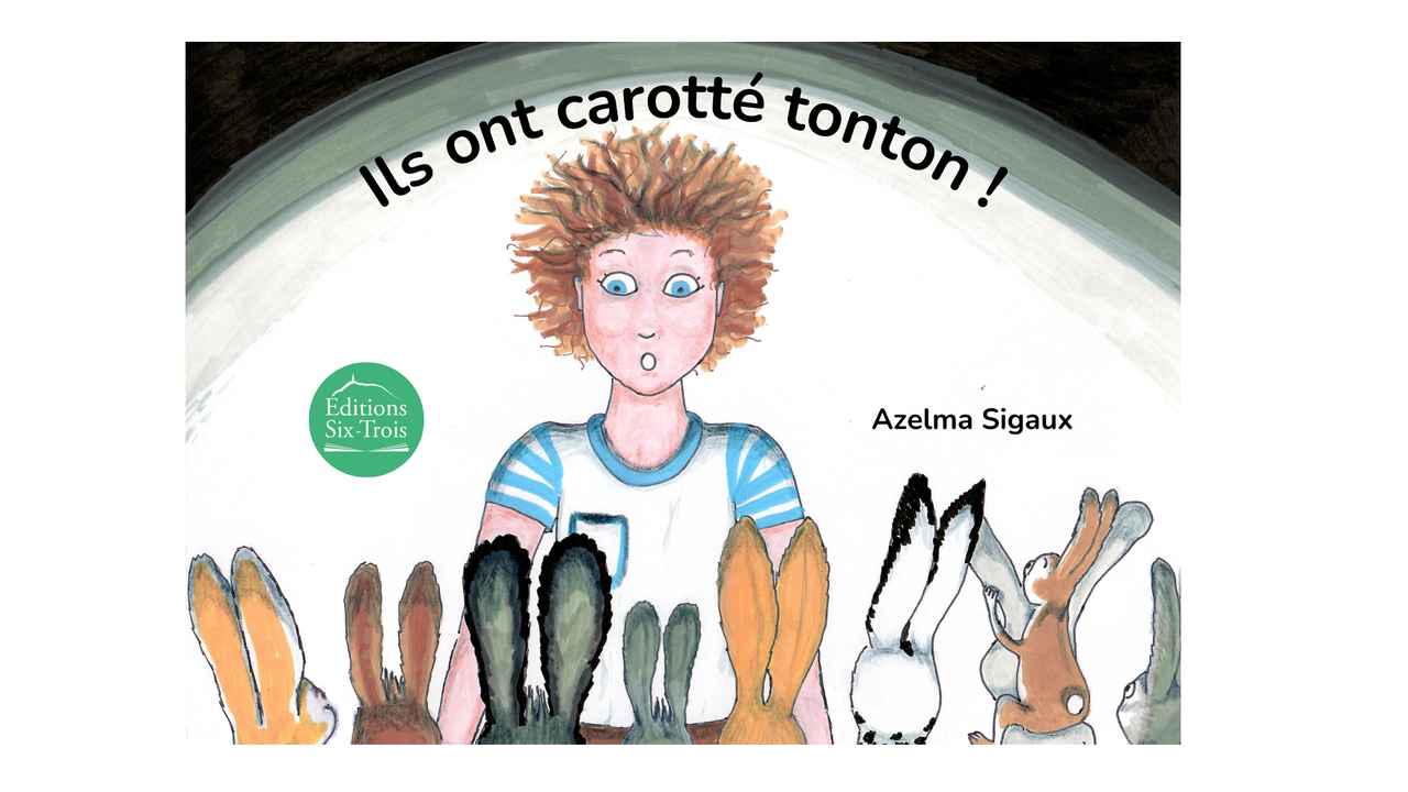 Ils ont carotté tonton ! d'Azelma Sigaux