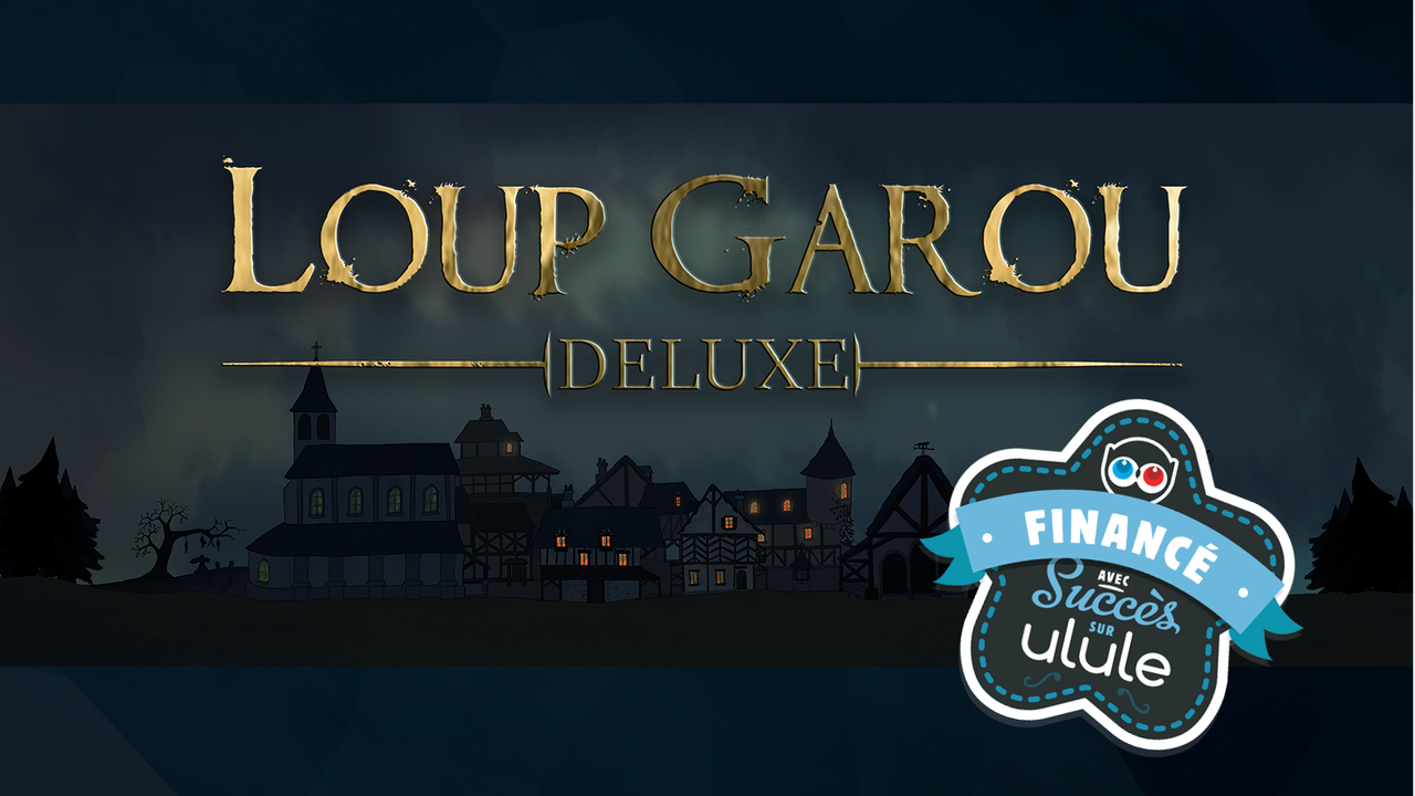 LOUP-GAROU DELUXE - Ulule