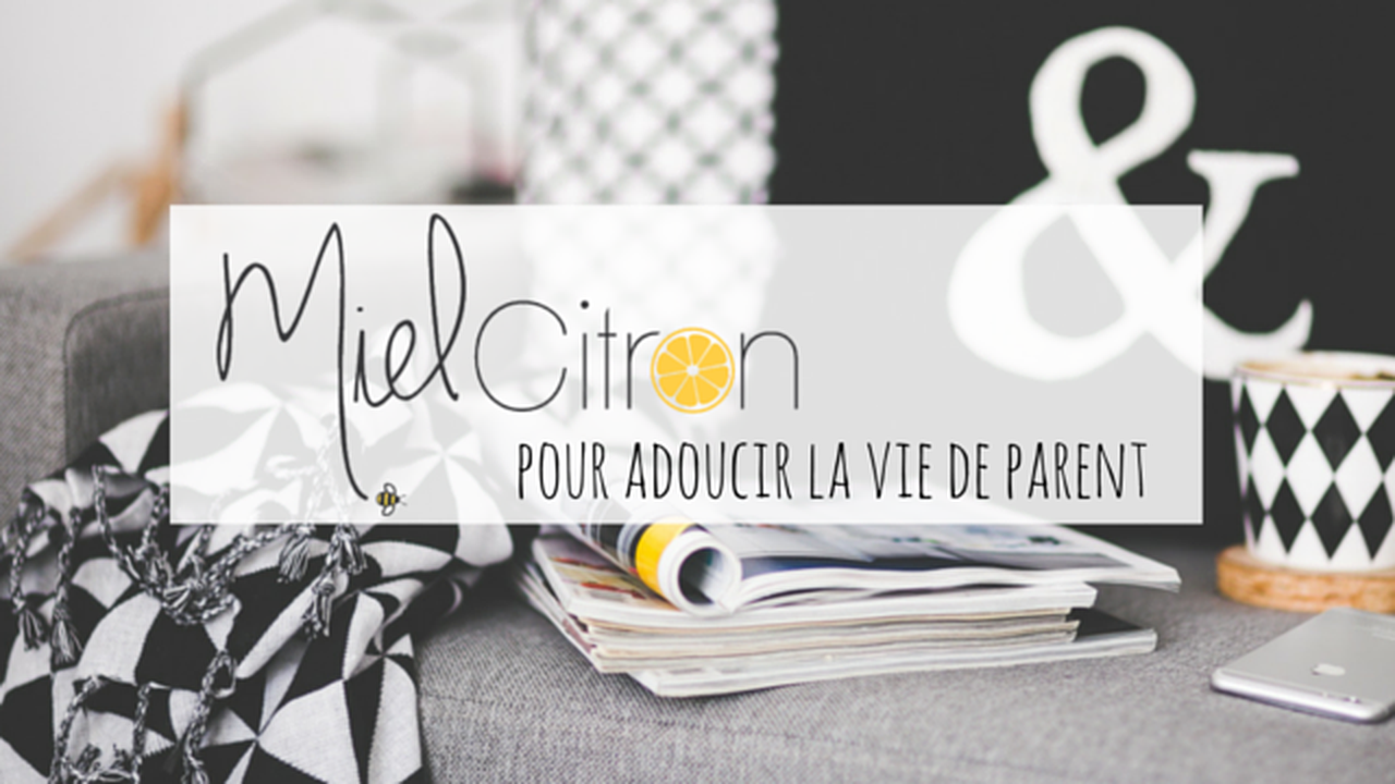 Miel Citron, pour adoucir la vie de parent - Ulule