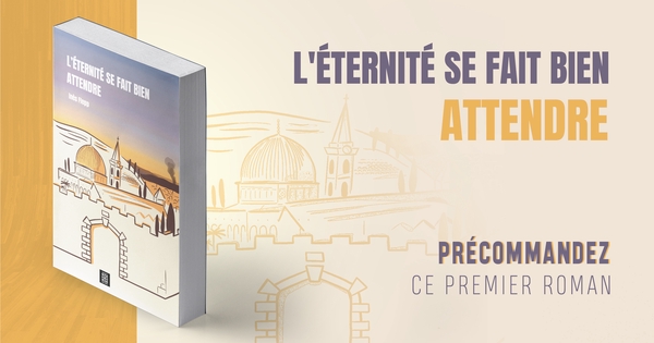 Premier roman : L'Eternité se fait bien attendre - Ulule
