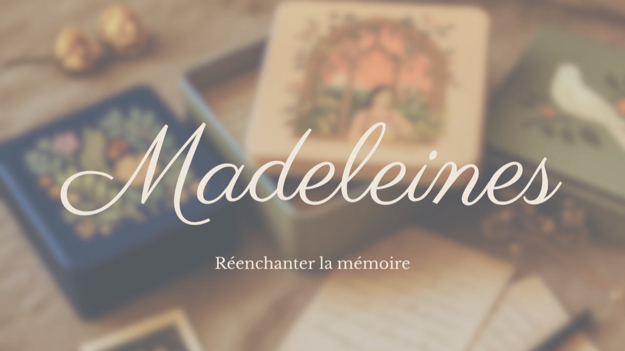 Madeleines – Nourrir le lien, faire revivre les émotions - Ulule