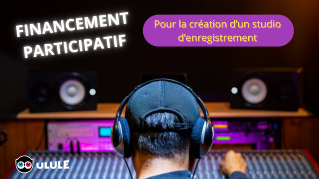 Création d'un studio musical - Ulule
