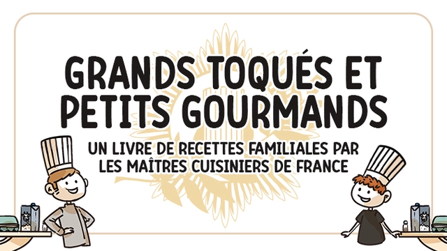 Grands toqués et petits gourmands
