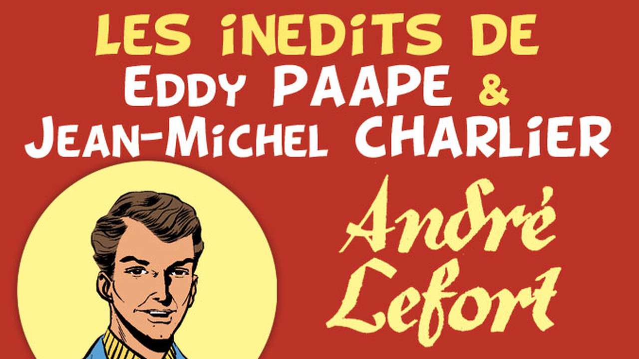 Les inédits de Paape et JM Charlier • André Lefort
