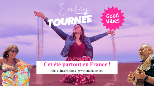 Tournée Good Vibes 2024 - Emiliâme & Co