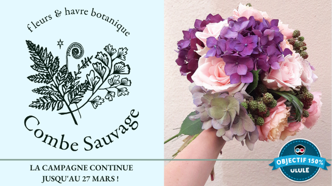 Combe Sauvage / fleuriste éco-responsable - Ulule
