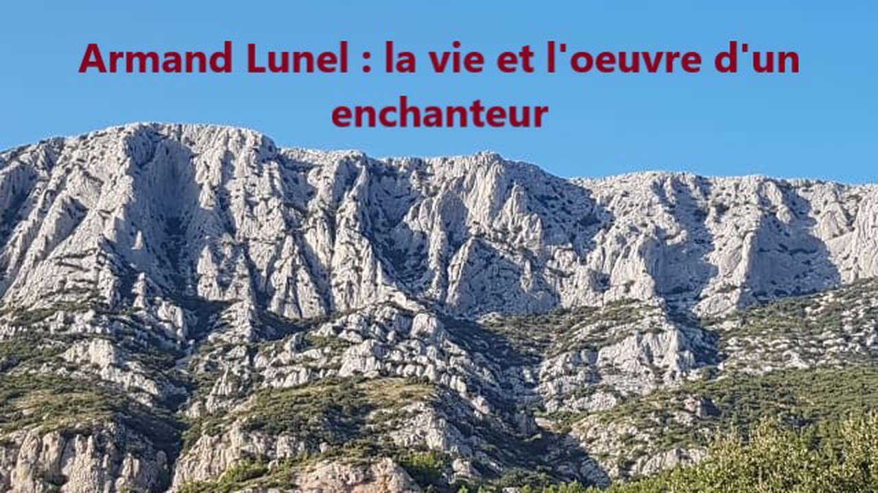 La vie et l'oeuvre d'Armand Lunel