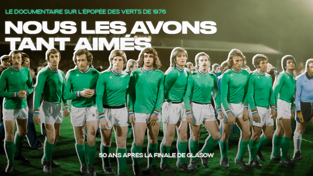 ASSE 76 : le documentaire des Verts légendaires