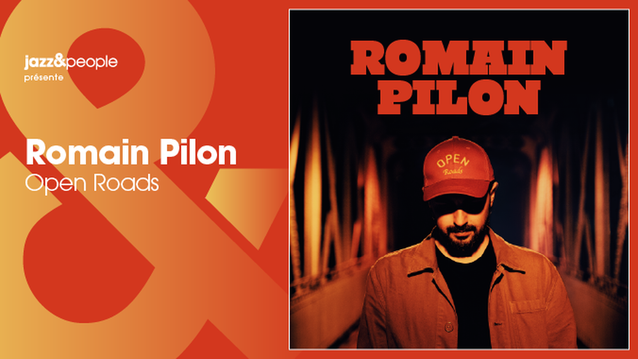 Romain Pilon "Open Roads" - Ulule