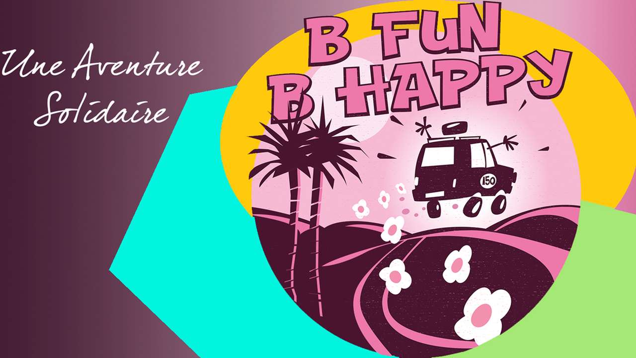 B FUN B HAPPY ... WHAT ELSE ? - Ulule