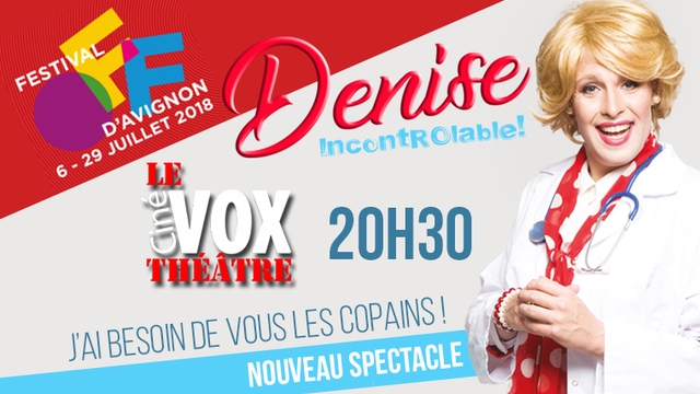 [AVIGNON 2019] Denise dans "Incontrôlable
