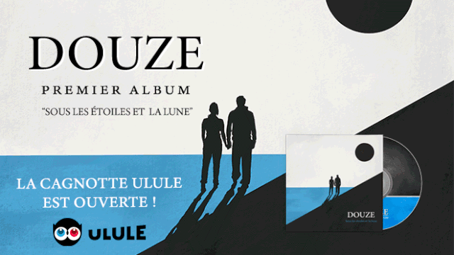 🌑 DOUZE - Prévente du 1er Album 🌑 - Ulule