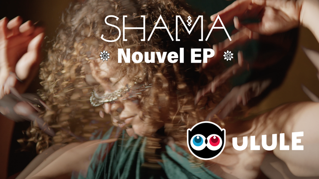 SHAMA Nouvel EP - Ulule