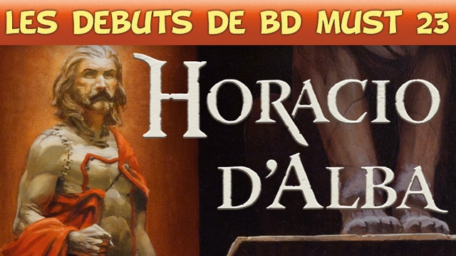 Les débuts de BD Must 23 : Horacio d'Alba