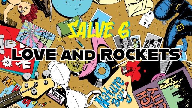 LOVE and ROCKETS - Salve 6 - Ulule
