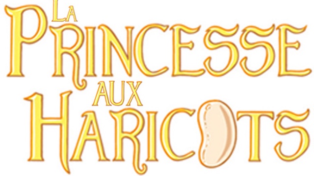 La Princesse aux Haricots