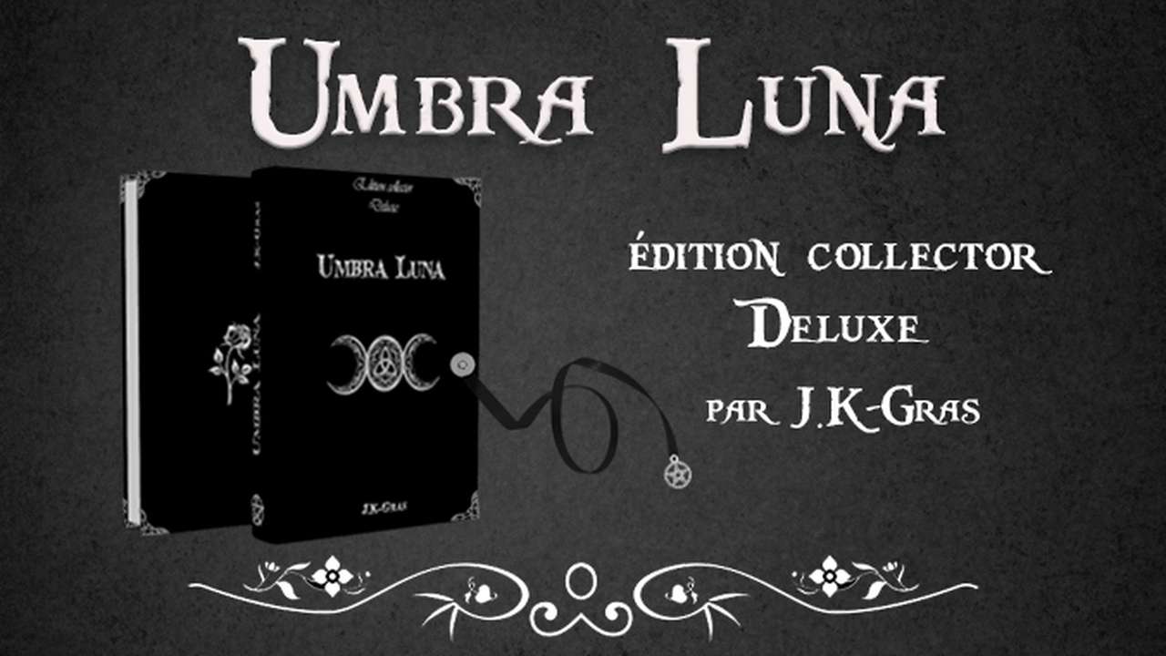 Umbra Luna : la magie d'un roman collector Deluxe - Ulule