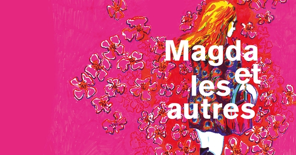 MAGDA ET LES AUTRES